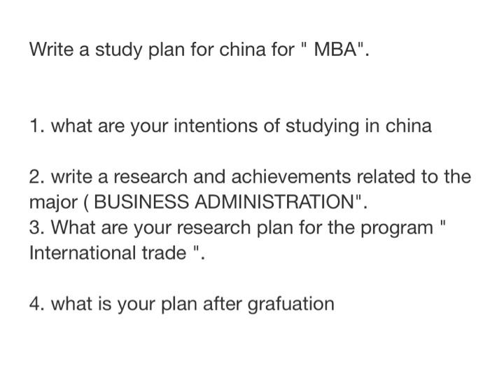Solved Write a study plan for china for " MBA". 1. what are | Chegg.com