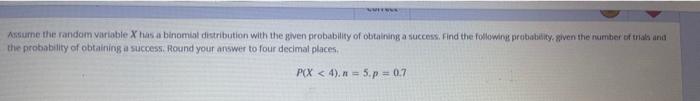 Solved Assume The Random Variable X Thas A Binomial 