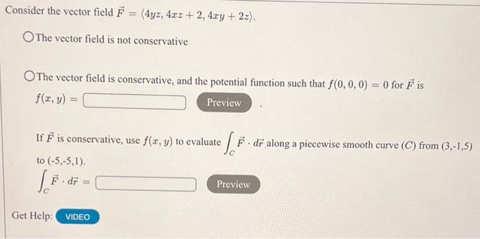 Solved Consider the vector field F = (4yz, 412 + 2, 4xy + | Chegg.com