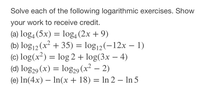 Solved Solve each of the following logarithmic exercises. | Chegg.com