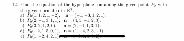 Solved 12. Find the equation of the hyperplane containing | Chegg.com