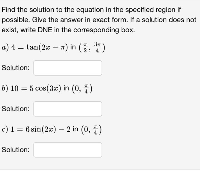 Solved Find the solution to the equation in the specified | Chegg.com