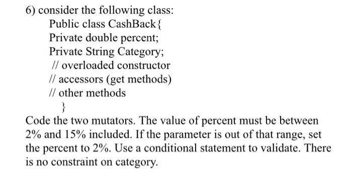 Solved 6 Consider The Following Class Public Class