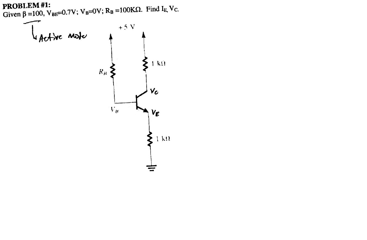 Solved Given beta =100, VBE = 0.7V; VB = 0V; RB = 100 KOhm. | Chegg.com