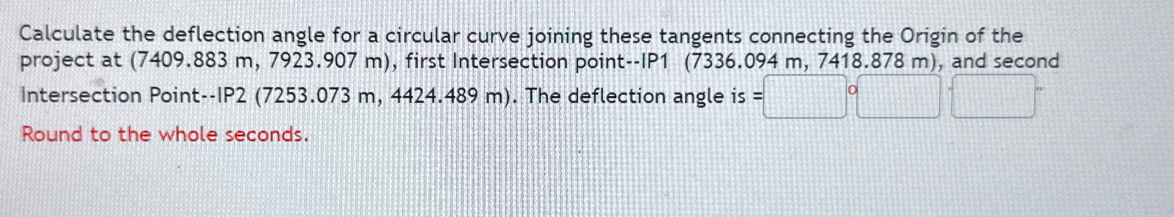 Solved Calculate the deflection angle for a circular curve | Chegg.com
