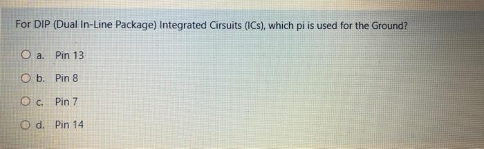 Solved For DIP (Dual In-Line Package) Integrated Cirsuits | Chegg.com
