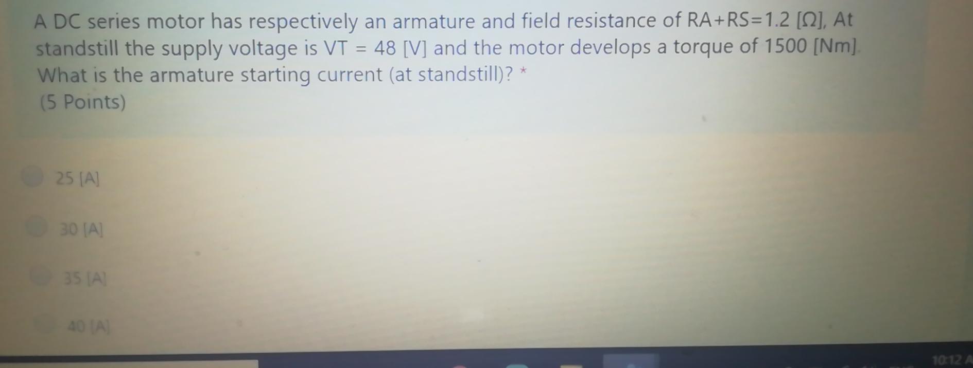 Solved A DC series motor has respectively an armature and | Chegg.com