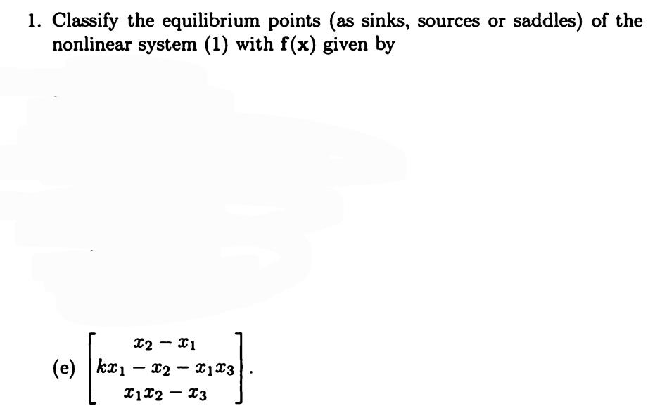 Solved Classify the equilibrium points (as sinks, ﻿sources | Chegg.com