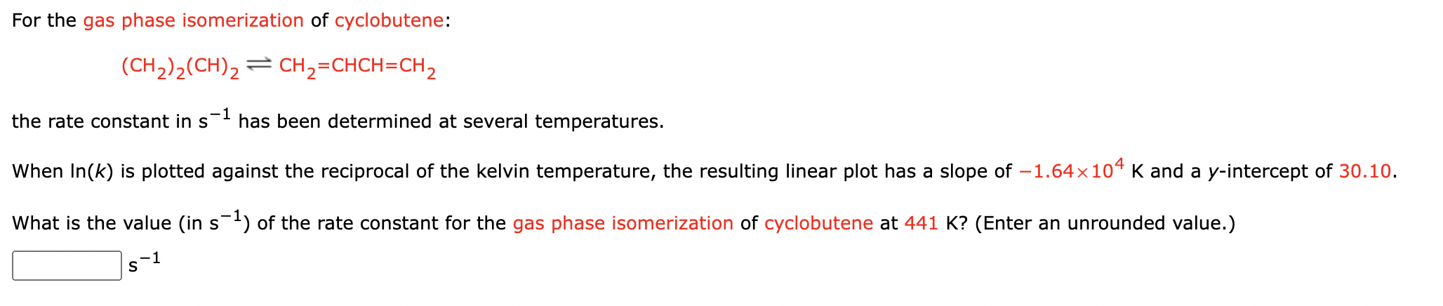 Solved For the gas phase isomerization of | Chegg.com
