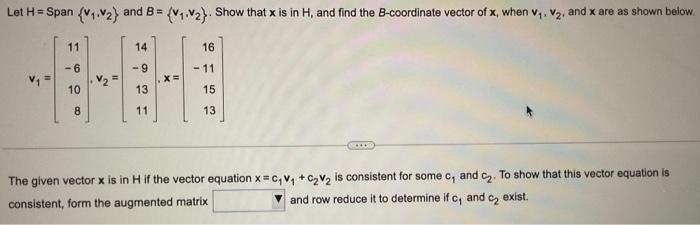 Solved Let H= Span {v1,v2} and B={v1,v2}. Show that x is in | Chegg.com