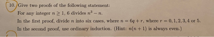 Solved ( 10. Give two proofs of the following statement: For | Chegg.com
