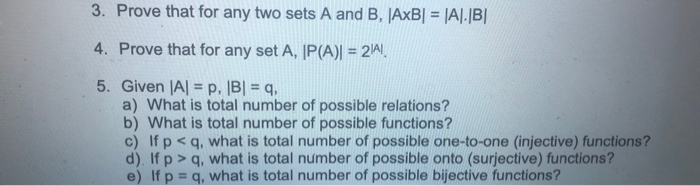 Solved 3. Prove that for any two sets A and B, |AXB| = | Chegg.com