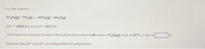 Solved For the reaction 2C2H6( g)+7O2( g)−4CO2( | Chegg.com