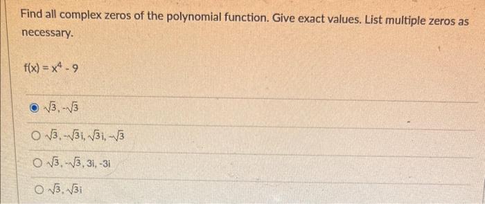 Solved Find all complex zeros of the polynomial function. | Chegg.com