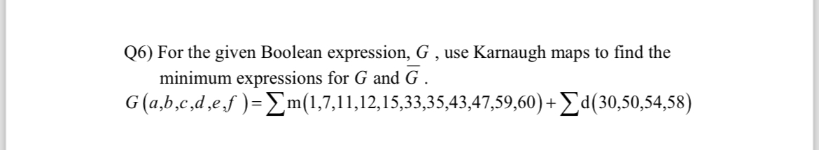 Solved Q6) ﻿For the given Boolean expression, G, ﻿use | Chegg.com