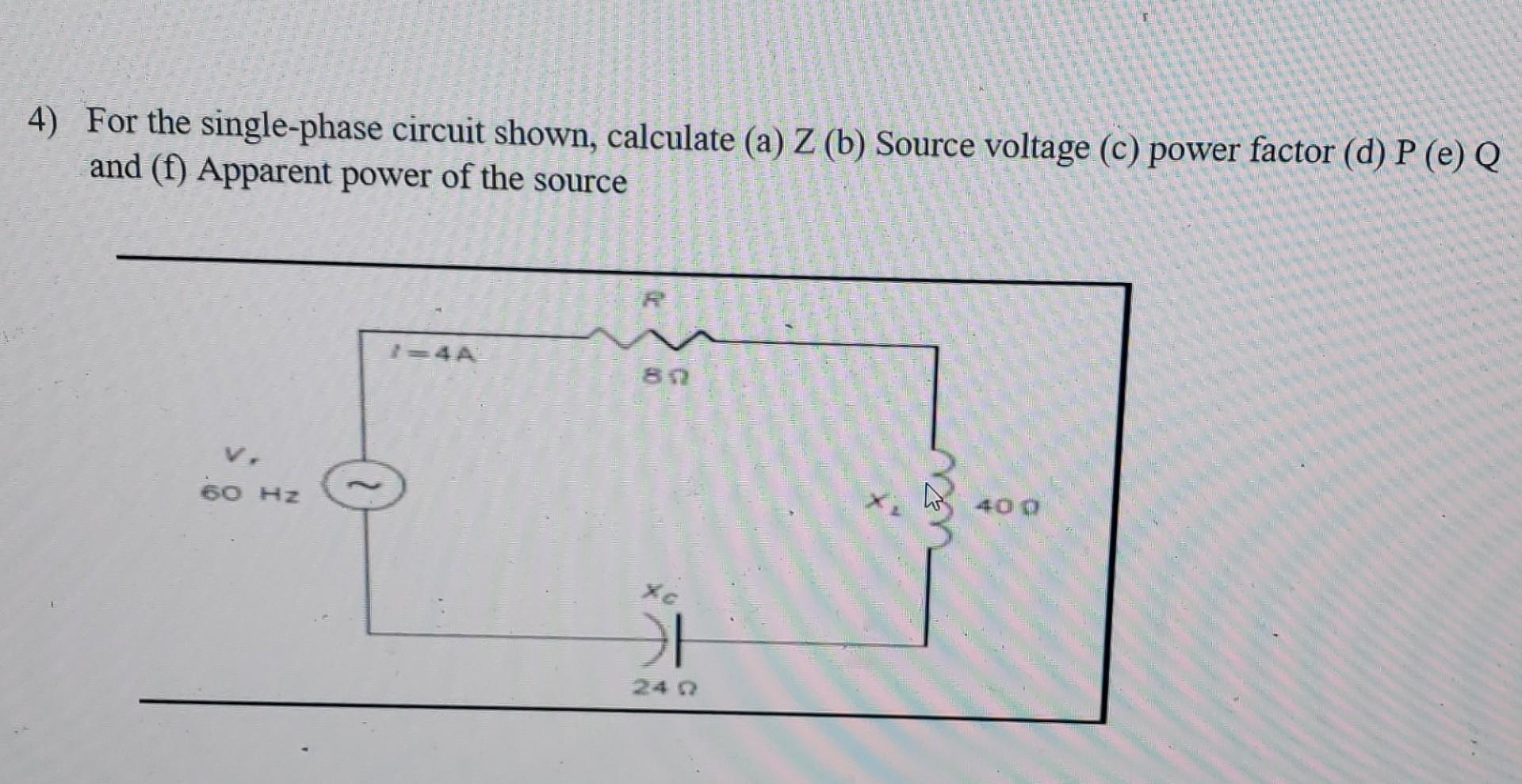 Solved 4) For the single-phase circuit shown, calculate (a) | Chegg.com