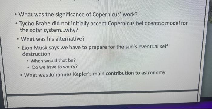 Solved - What was the significance of Copernicus' work? - | Chegg.com