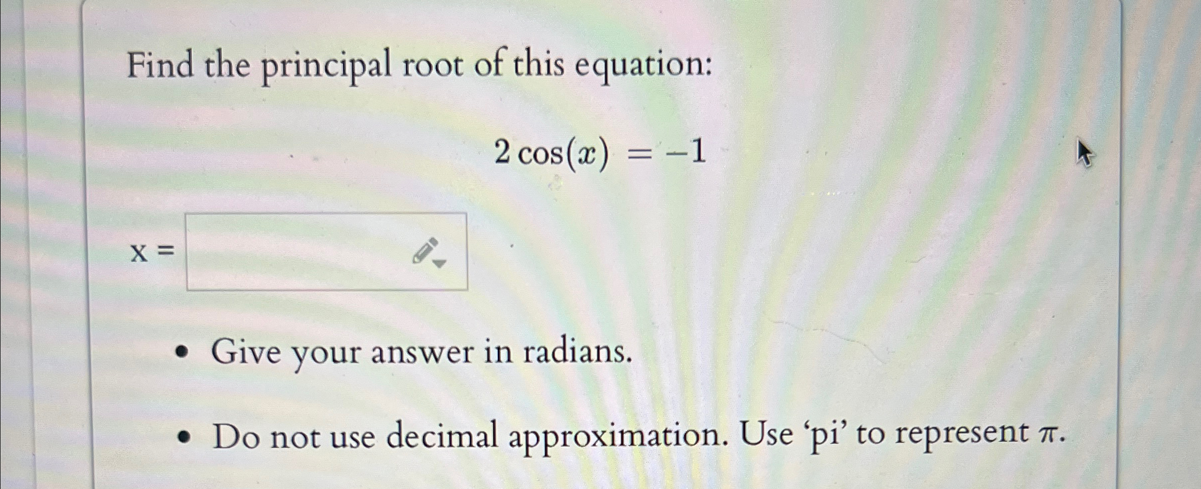 Solved Find the principal root of this | Chegg.com