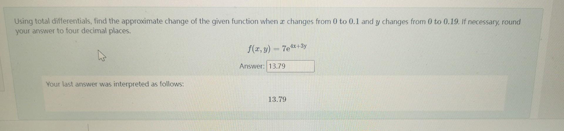 Solved Using total differentials, find the approximate | Chegg.com