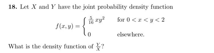 Solved 18. Let X and Y have the joint probability density | Chegg.com
