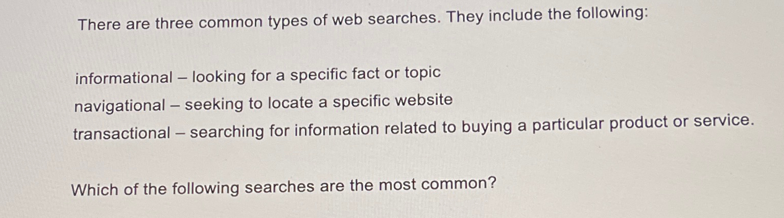 Solved There are three common types of web searches. They | Chegg.com