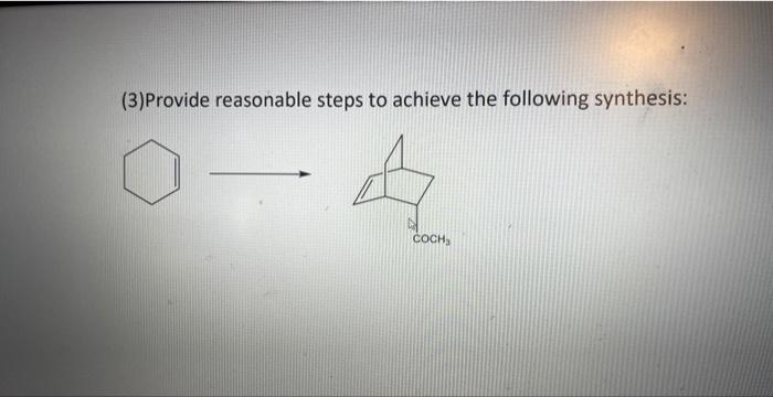 Solved (3)Provide reasonable steps to achieve the following | Chegg.com