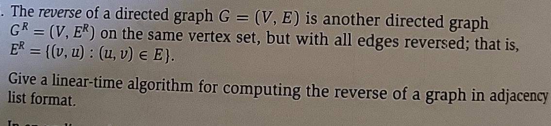 Solved The reverse of a directed graph G=(V,E) ﻿is another | Chegg.com