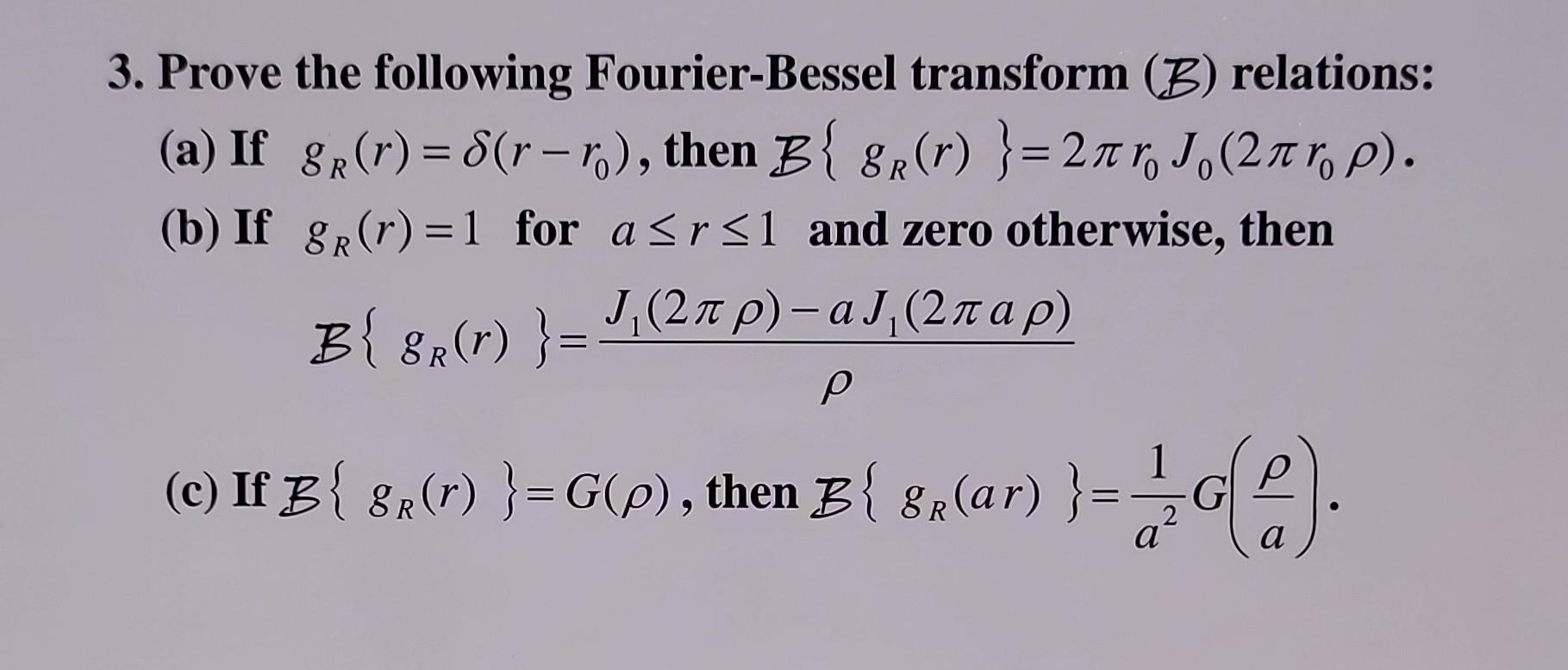 Solved Prove the following Fourier-Bessel transform (B) | Chegg.com