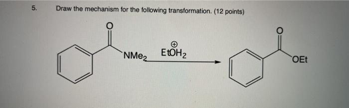 Solved 5. Draw the mechanism for the following | Chegg.com
