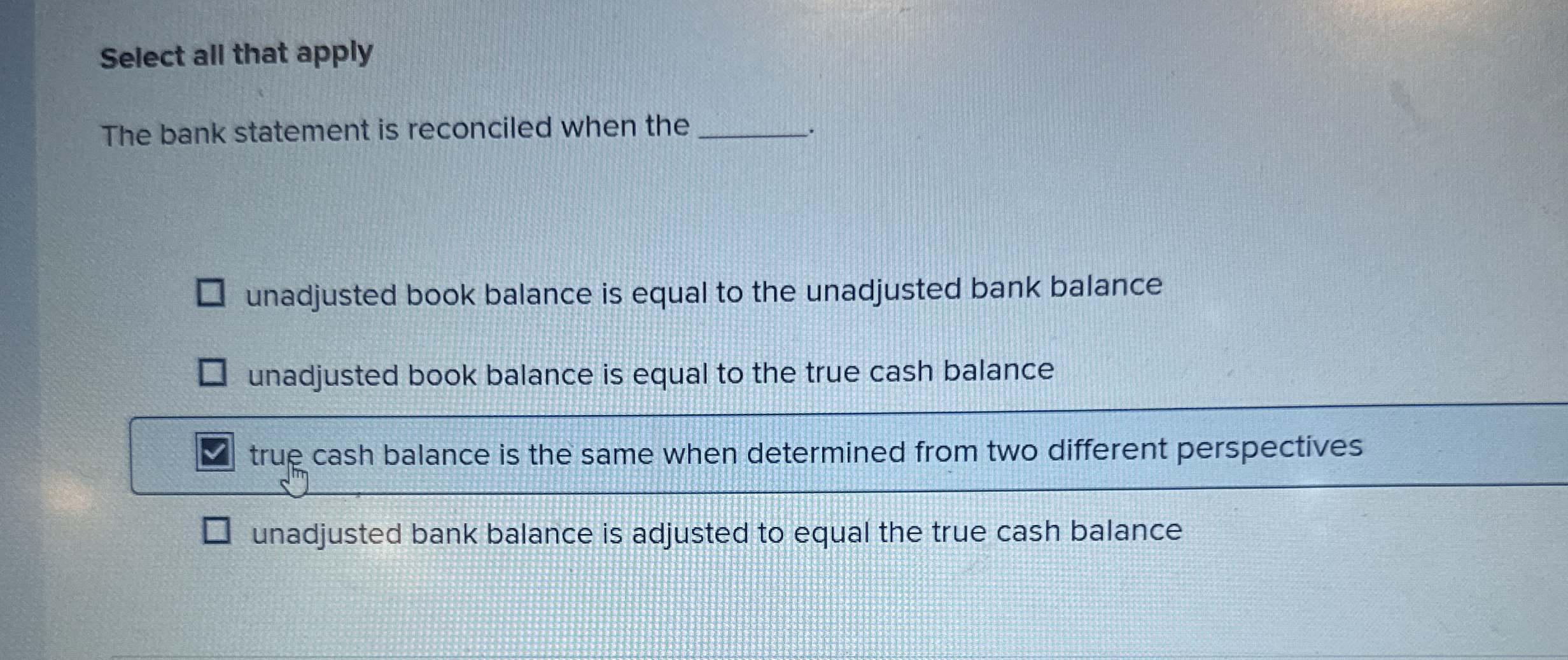 Solved Select all that applyThe bank statement is reconciled | Chegg.com