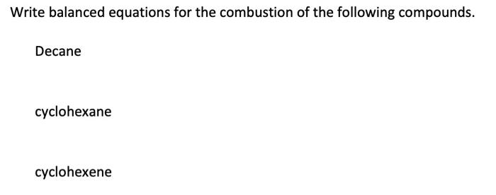 Solved Write balanced equations for the combustion of the | Chegg.com