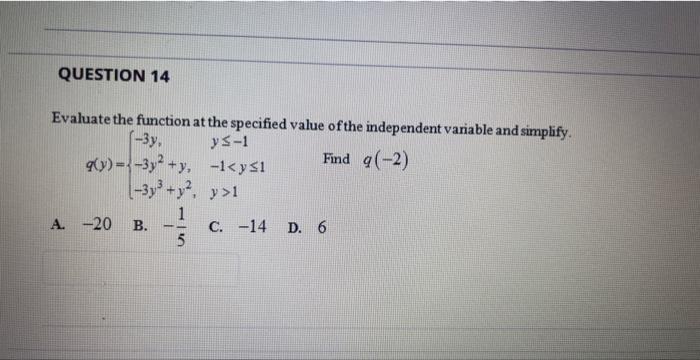Solved Evaluate the function at the specified value of the | Chegg.com