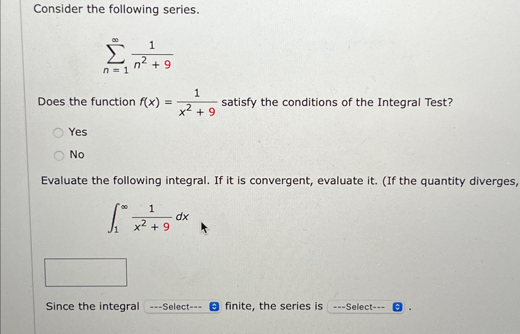 Solved Consider the following series.∑n=1∞1n2+9Does the | Chegg.com
