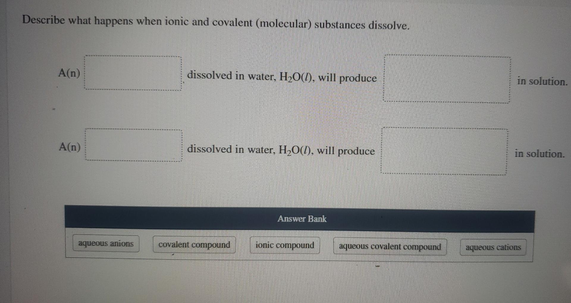 Solved Describe what happens when ionic and covalent | Chegg.com