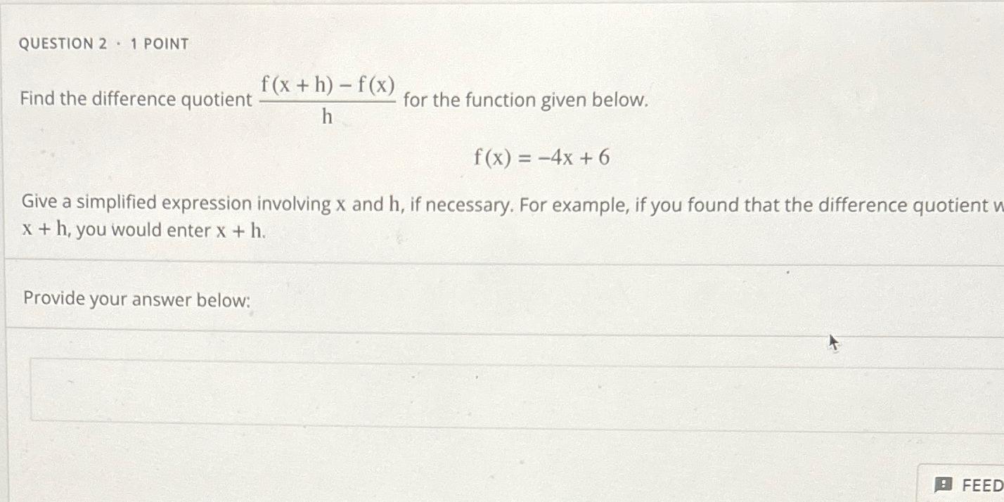 Solved QUESTION 2 - 1 ﻿POINTFind the difference quotient | Chegg.com