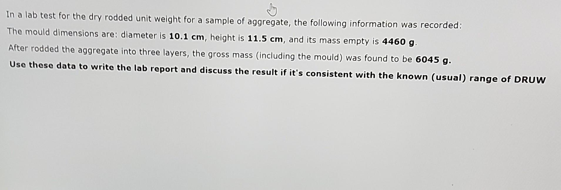 Solved In a lab test for the dry rodded unit weight for a | Chegg.com