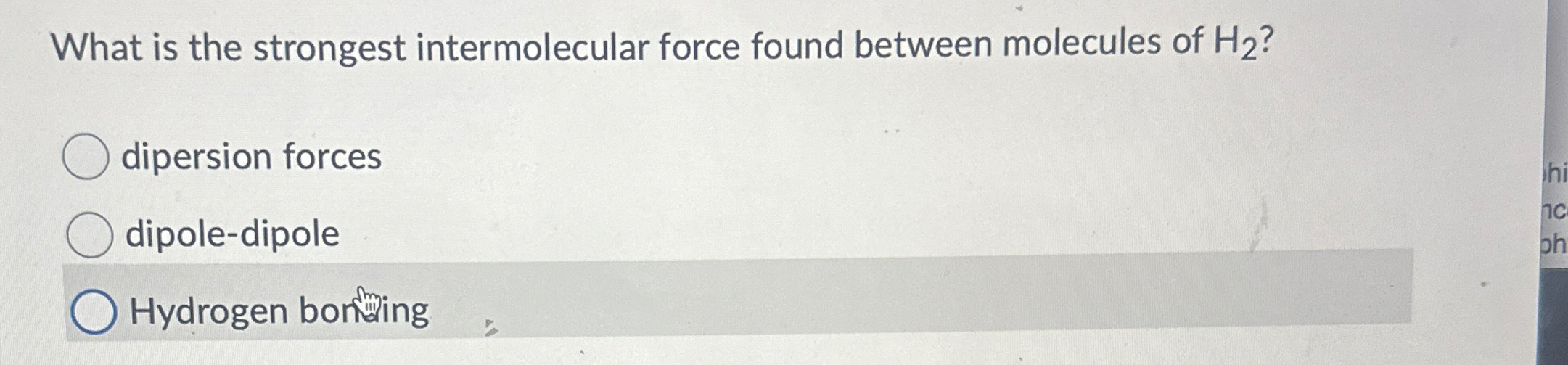 Solved What is the strongest intermolecular force found | Chegg.com