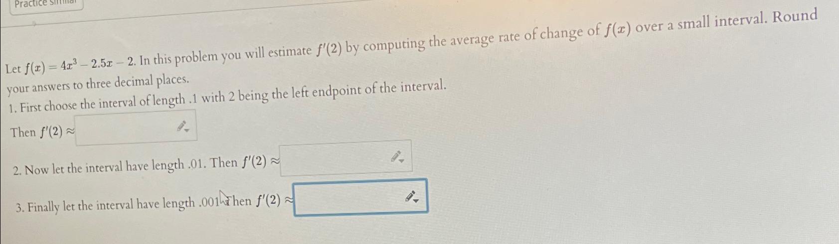 Solved Let f(x)=4x3-2.5x-2. ﻿In this problem you will | Chegg.com