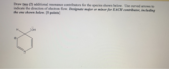 Solved Draw two (2) additional resonance contributors for | Chegg.com