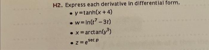 Solved H2. Express each derivative in differentlal form. - | Chegg.com