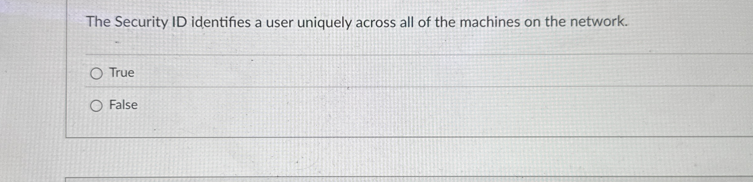 Solved The Security ID identifies a user uniquely across all | Chegg.com