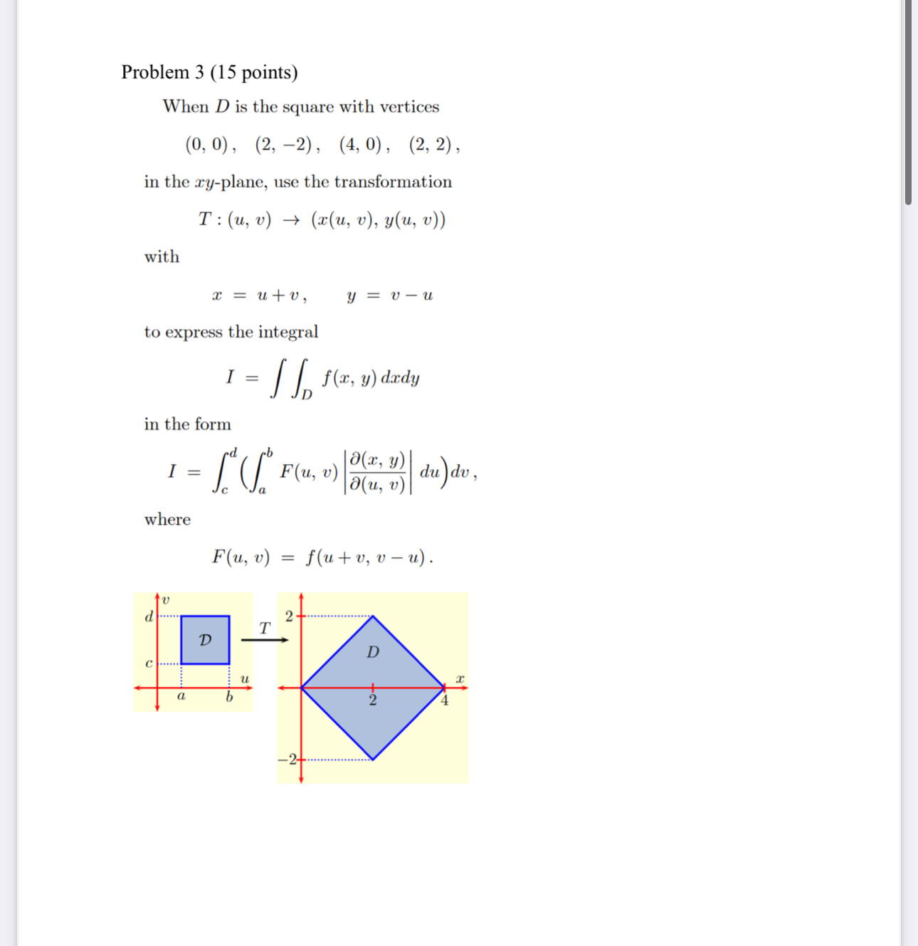 Solved Problem 3 (15 ﻿points)When D ﻿is the square with | Chegg.com