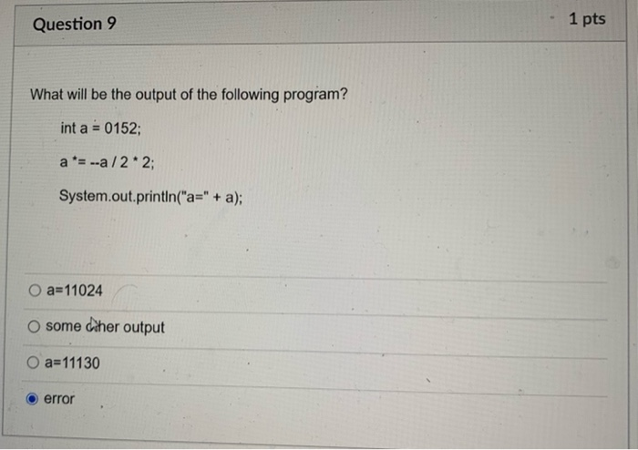 Solved Question 9 1 pts What will be the output of the | Chegg.com