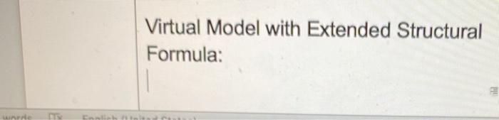 Solved Virtual Model with Extended Structural Formula: | Chegg.com