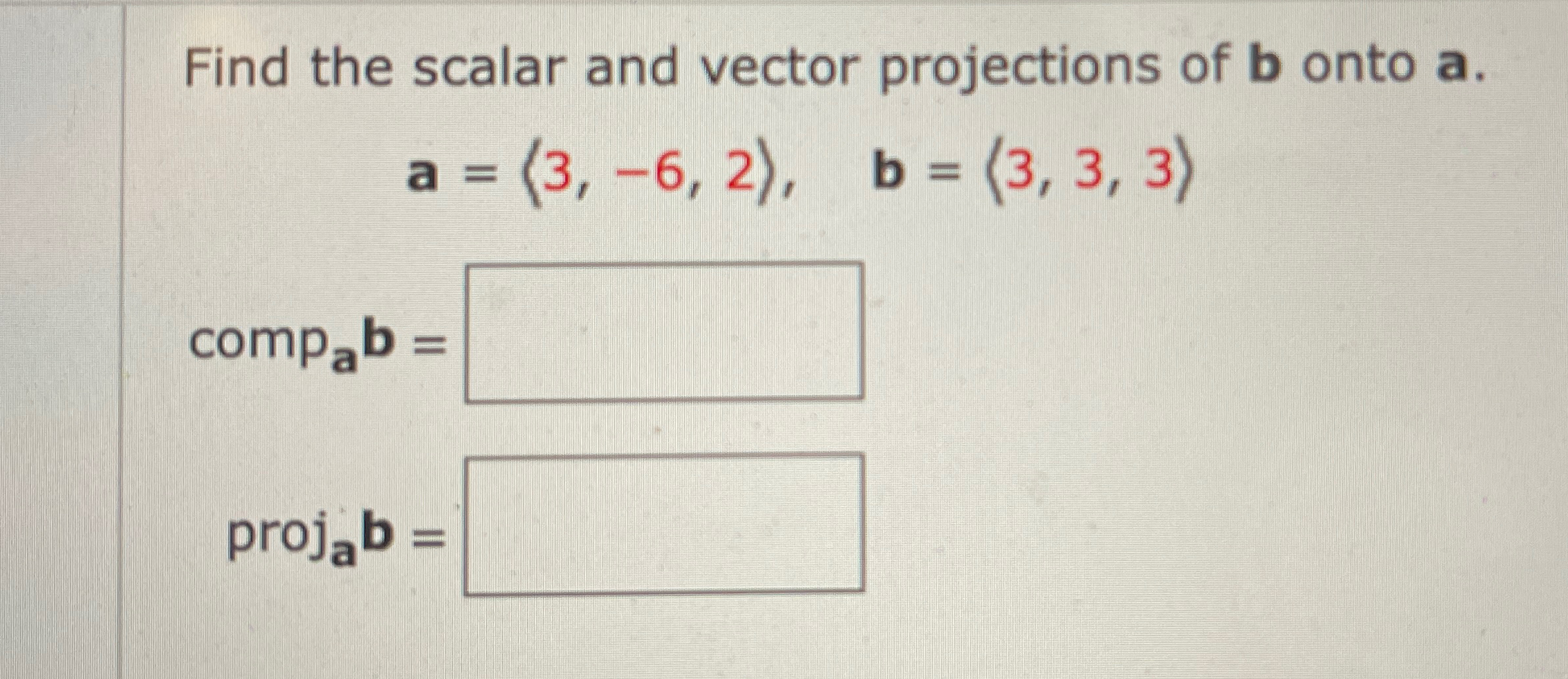 Solved Find the scalar and vector projections of b ﻿onto | Chegg.com