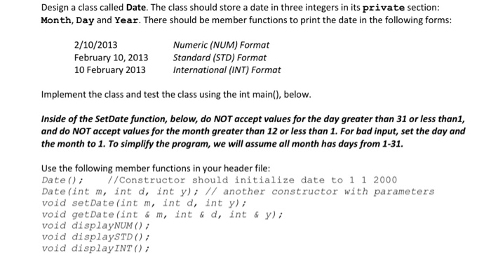 Solved Design a class called Date. The class should store a | Chegg.com
