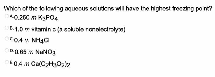 Solved Which of the following aqueous solutions will have | Chegg.com
