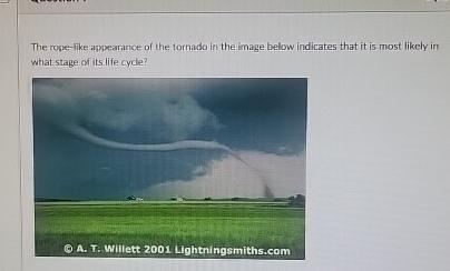 Solved The rope-fike appearance of the tornado in the image | Chegg.com