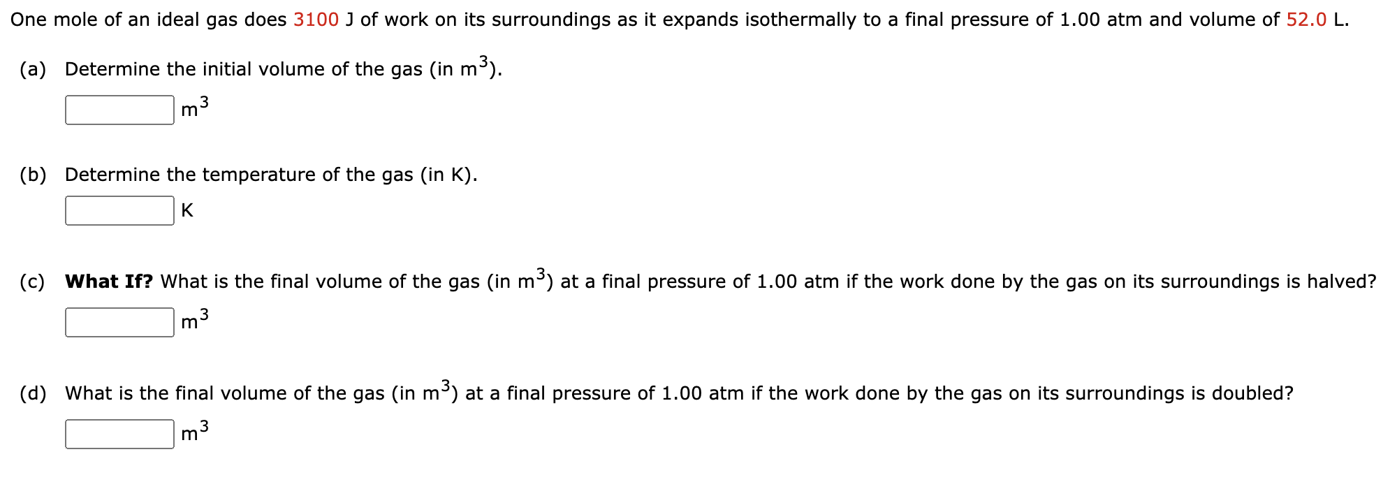 Solved One mole of an ideal gas does 3100 ﻿J of work on its | Chegg.com