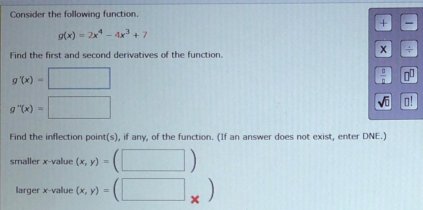 Solved Consider the following function.g(x)=2x4-4x3+7Find | Chegg.com